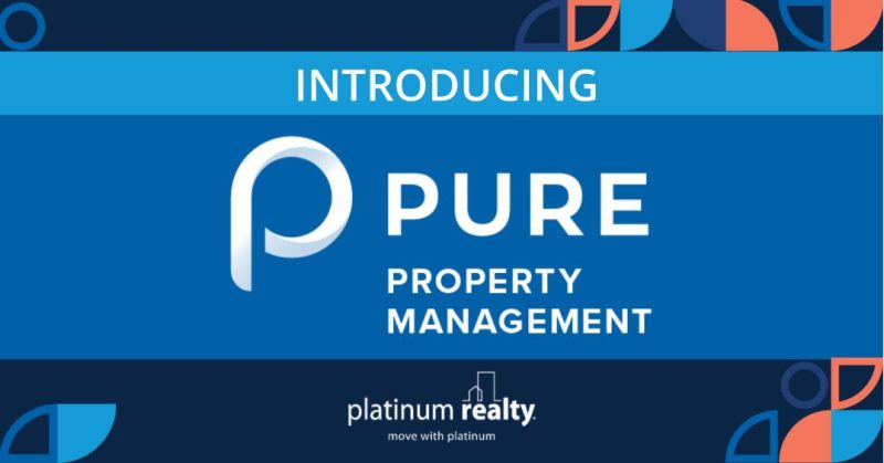 Announcing - PURE Property Management - Platinum Realty
